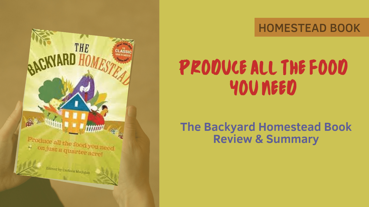 The Backyard Homestead Book Review: Produce food you need